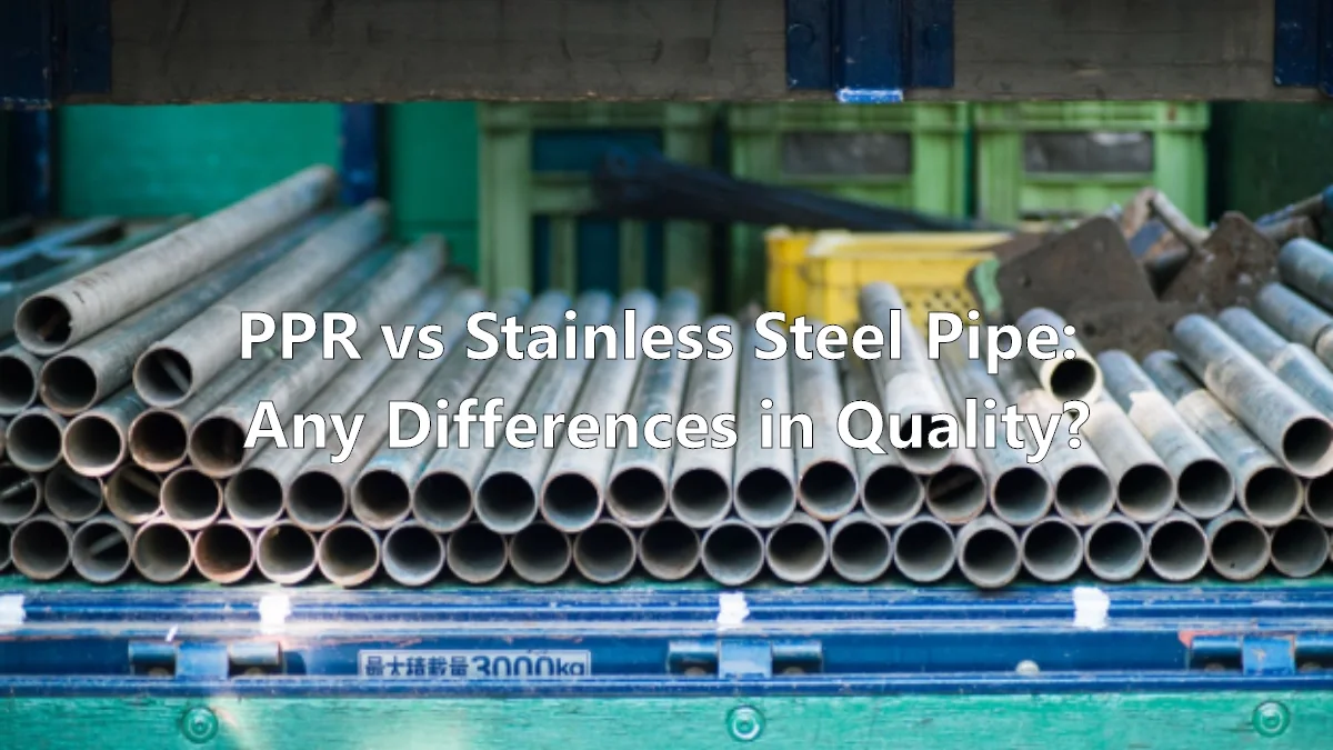 Comparing PPR vs Stainless Steel Pipe | DESO Group
